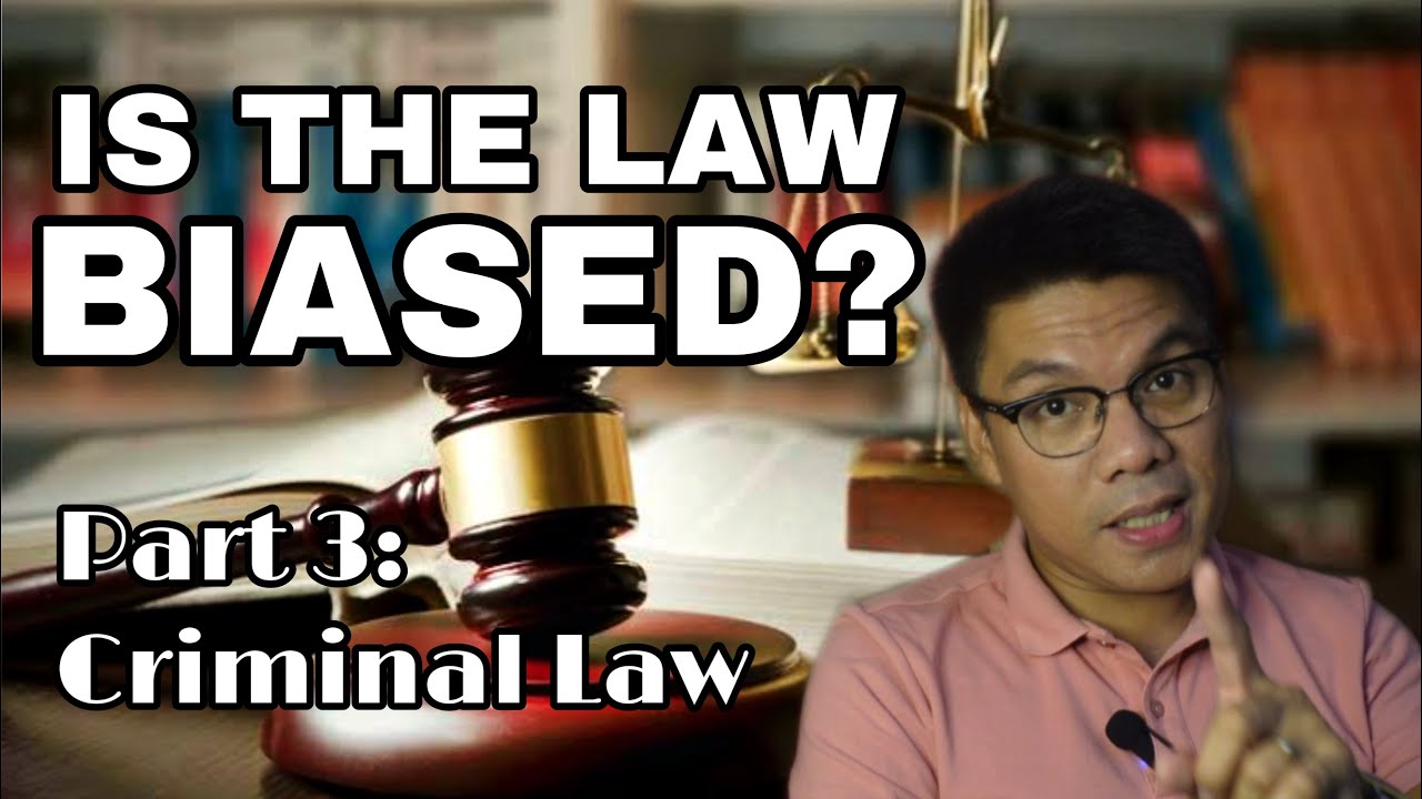 IS THE LAW BIASED? Part 3: Criminal Law - YouTube