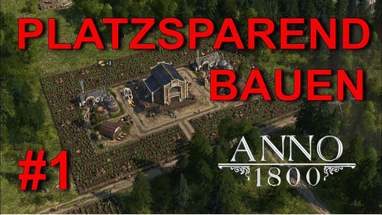 Anno 1800 LAYOUT platzsparend BAUEN TIPPS ★ Anno 1800 Tutorial Deutsch ...