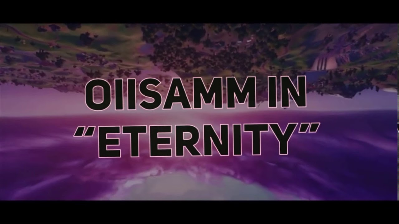 Eternity A Fortnite Montage. - YouTube