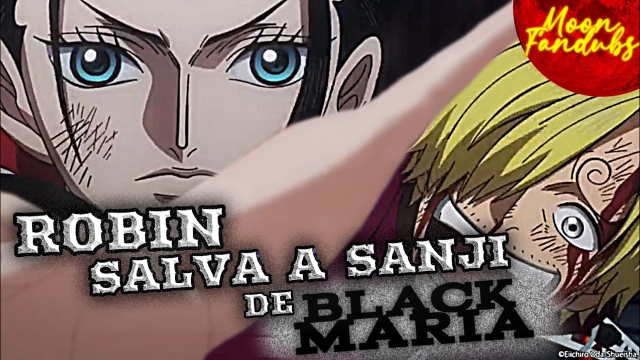Robin salva a sanji de BLACK MARIA – Fandub latino - YouTube