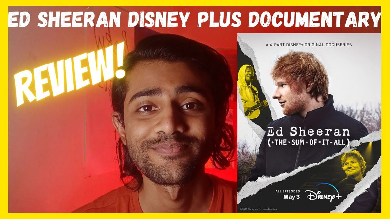 Ed Sheeran Disney Plus Documentary Review | Ed Sheeran Disney Plus ...