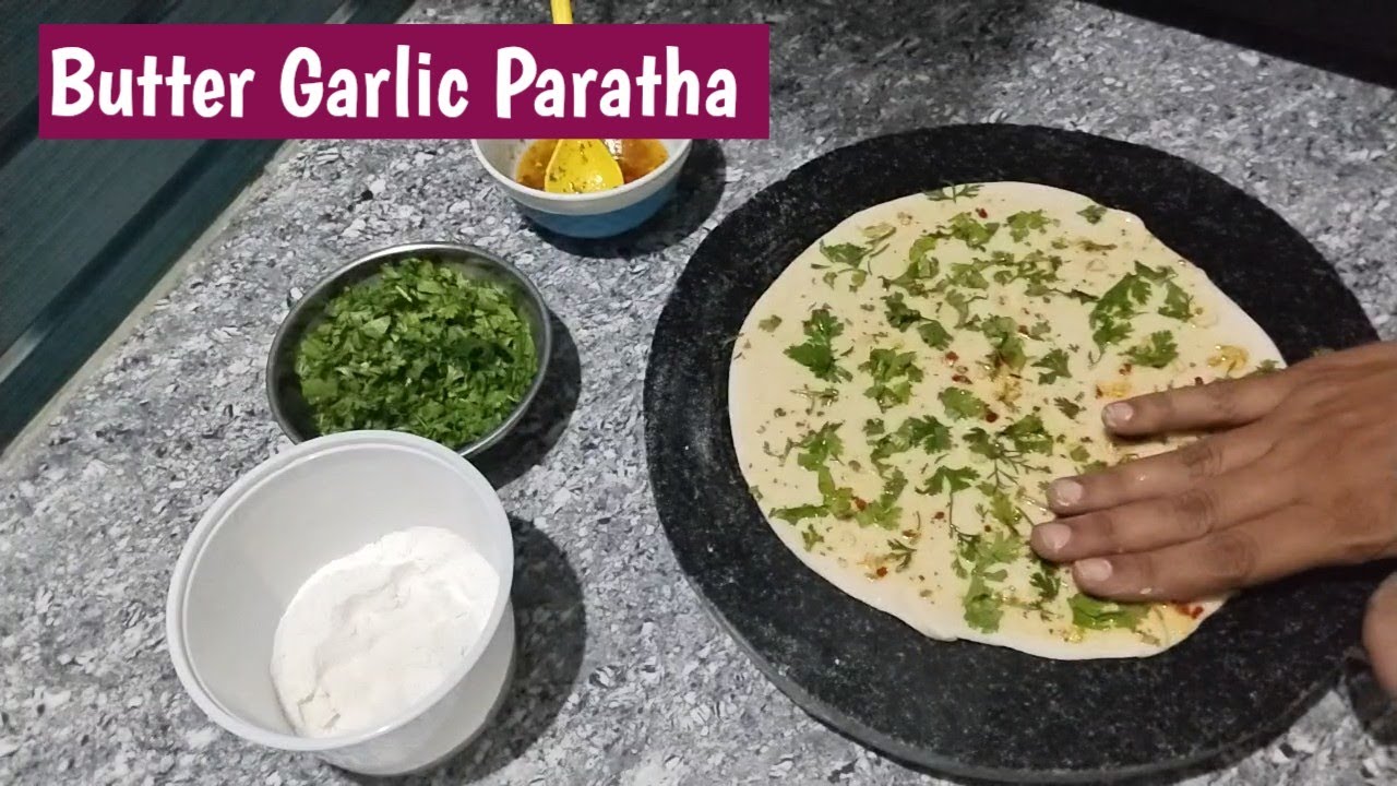 Butter Garlic Paratha l chilli Garlic Paratha Recipe.. Breakfast Recipe ...