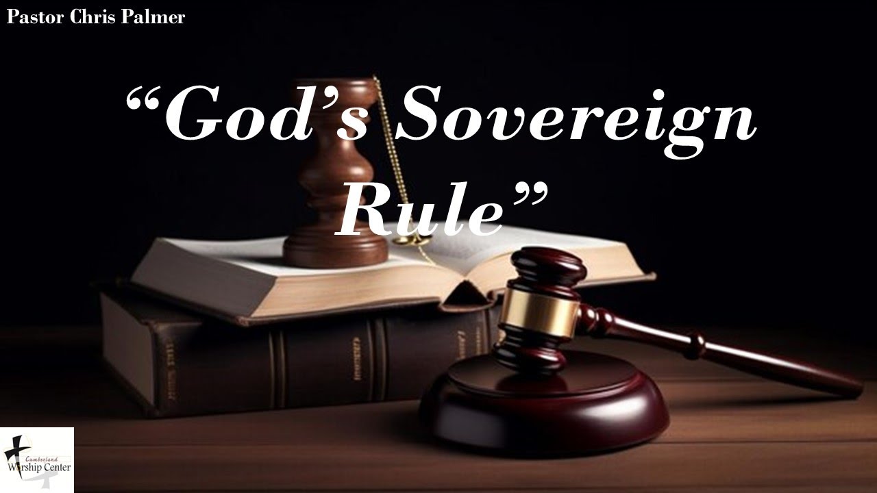 "God's Sovereign Rule" - YouTube