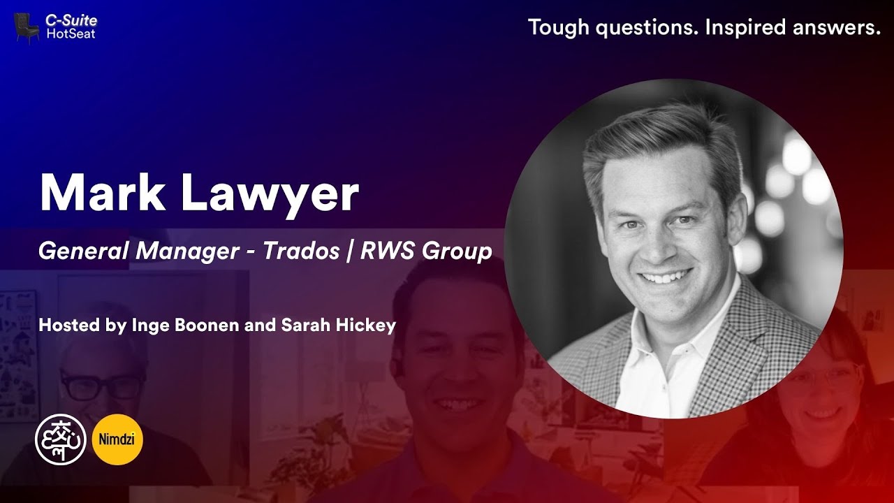 Be your authentic self with Mark Lawyer, General Manager of Trados | C ...