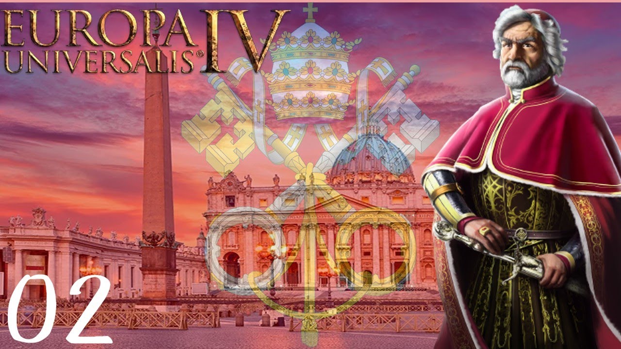 Let's Play EU4 1.35 Papal State | Part 2 - War with Provence - YouTube