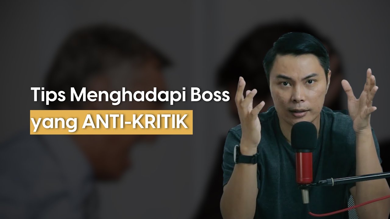 TIPS MENGHADAPI BOSS YANG ANTI-KRITIK | CARA MENGHADAPI LEADER YANG ...