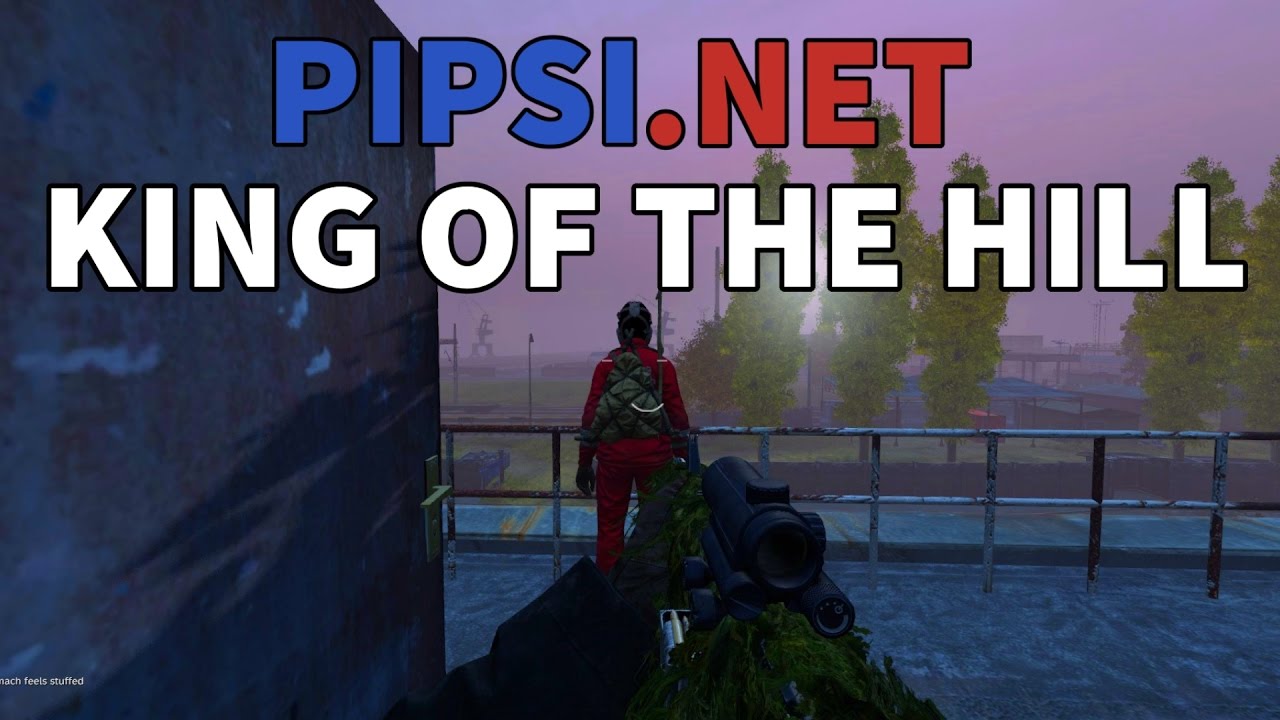 Pipsi.net King of The Hill Event [Admin Team] | DayZ - YouTube