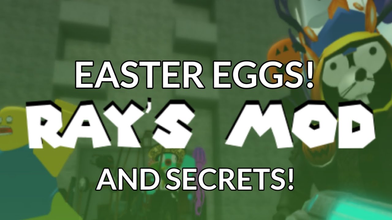 Rays Mod Easter Eggs And Secrets #01 - YouTube
