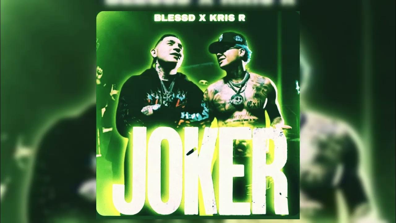JOKER - BLESSD FT KRIS R #blessd #krisr - YouTube