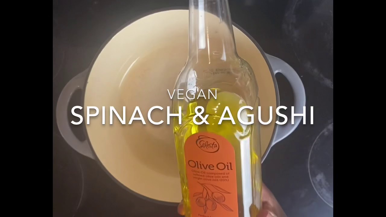 Vegan Spinach and Agushi - YouTube