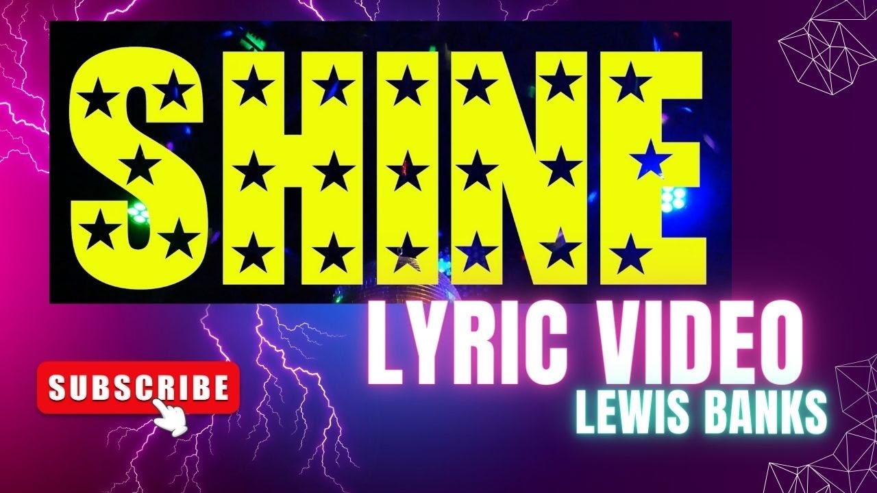 SHINE ( THE LYRIC VIDEO) Lewis Banks - YouTube
