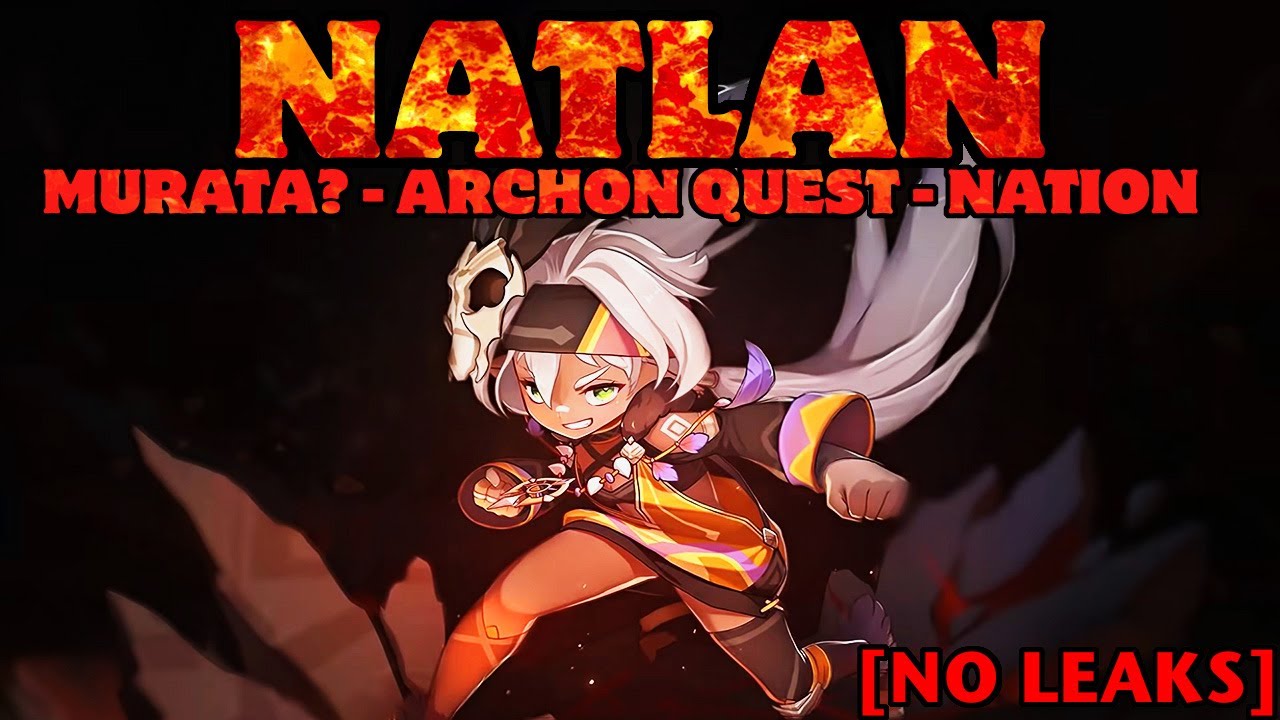 Natlan: Murata? - Archon Quest - Nation [NO LEAKS] - YouTube