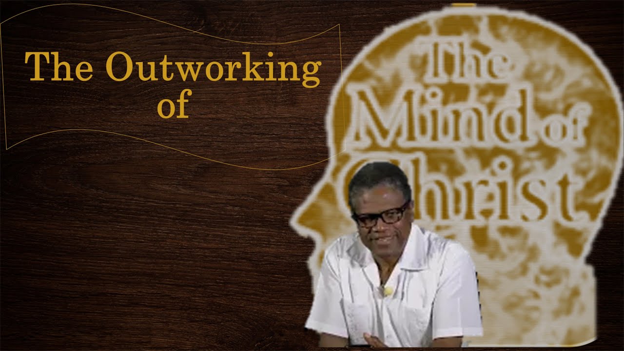 The Outworking of The Mind of Christ - Part 8 - Fredrick Flatts ...