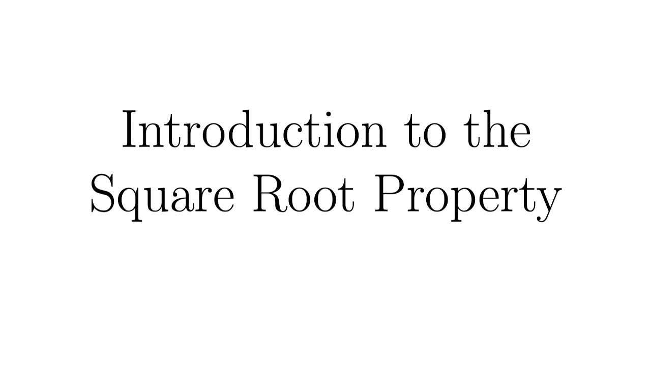 Introduction to the Square Root Property - YouTube