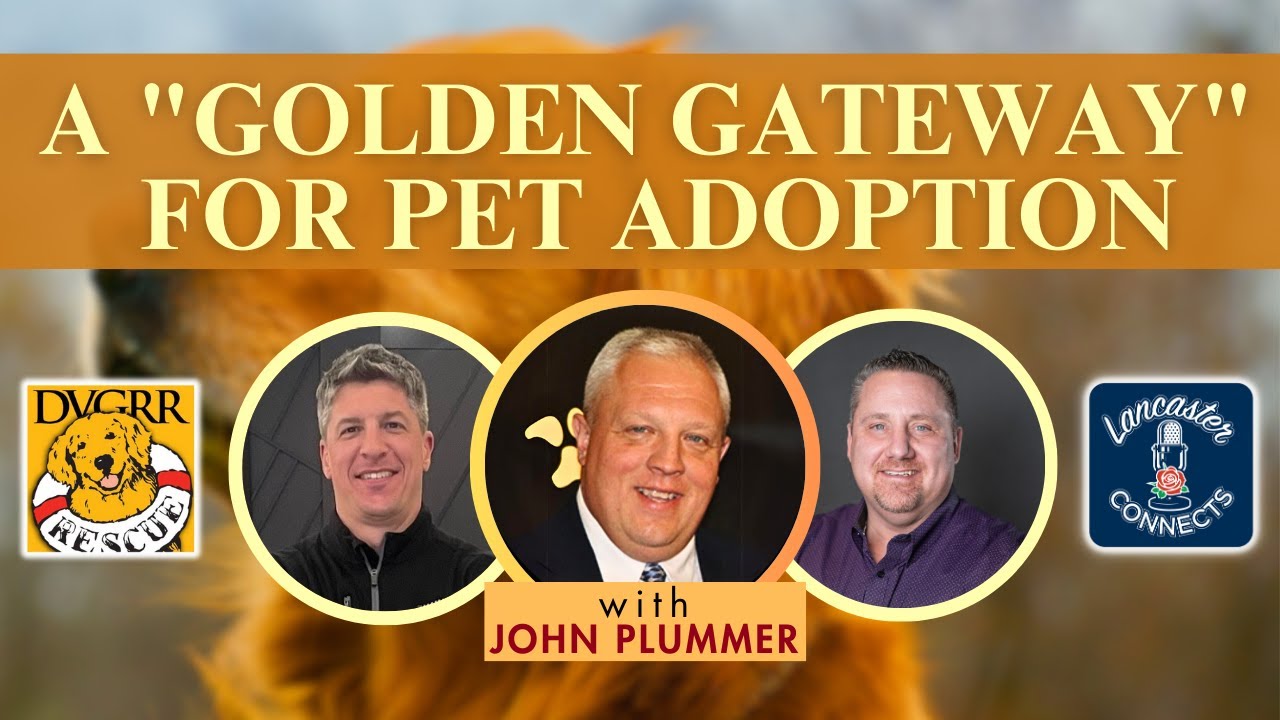 A "Golden Gateway" for Pet Adoption Featuring John Plummer: Episode 150 - YouTube