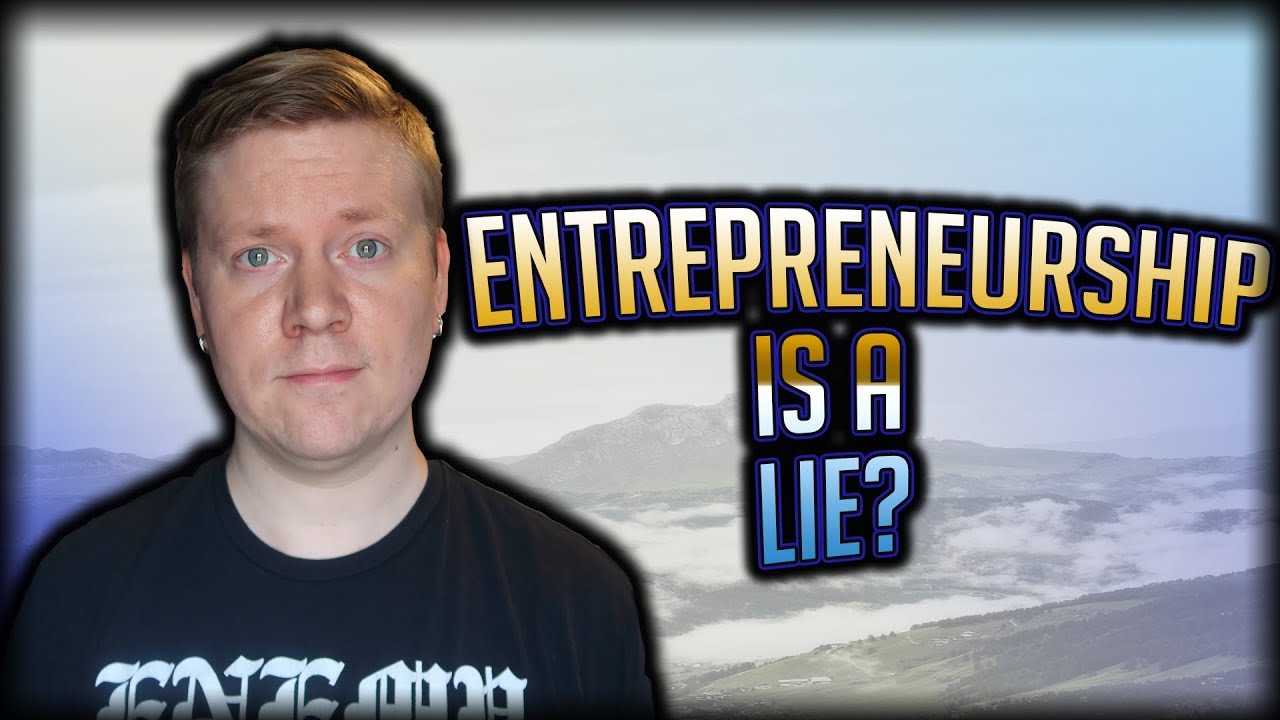 Entrepreneurship Is A LIE (My Take On Alex Becker's Video) - YouTube
