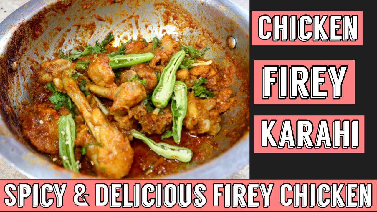 Chicken Firey Karahi | Spicy & Delicious Firey Chicken |Best Recipe for ...
