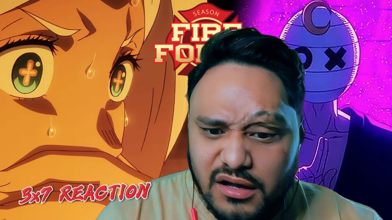 This Secret is SPICY!!! - Fire Force S3E7 | Reaction - YouTube
