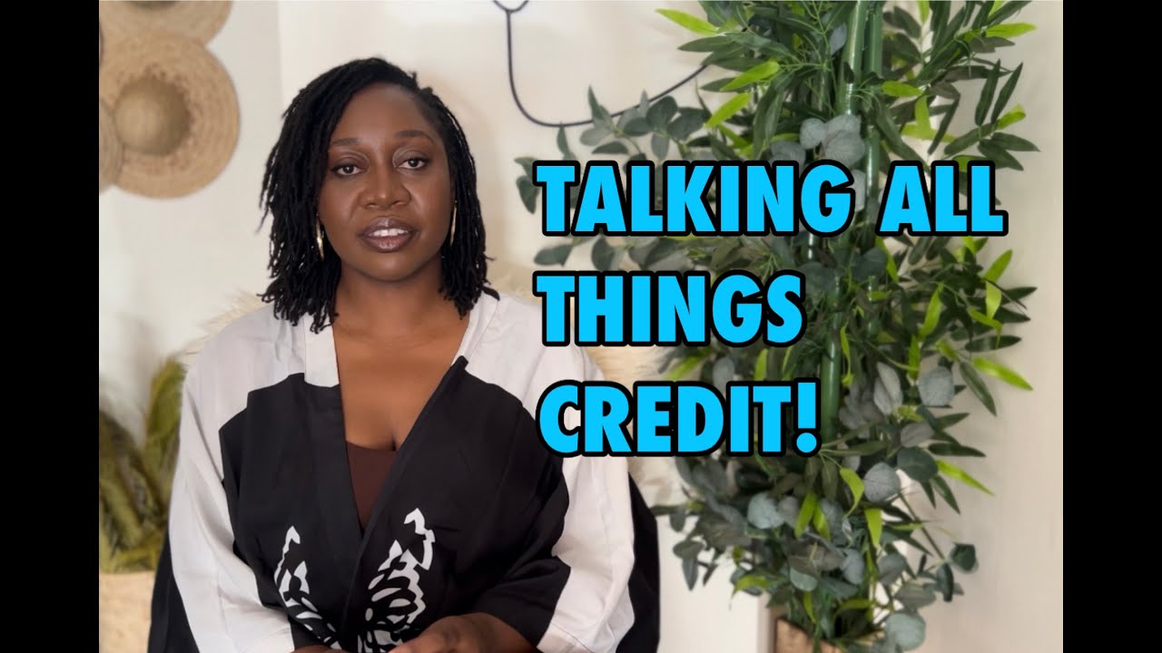 TALKING ALL THINGS CREDIT - YouTube