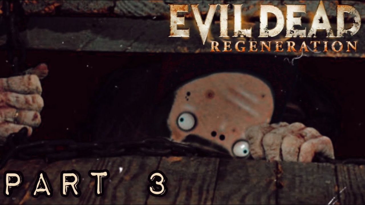 Evil Dead The Game | REGENERATION | Part 3 | Sam Rises To Do Our Dirty ...