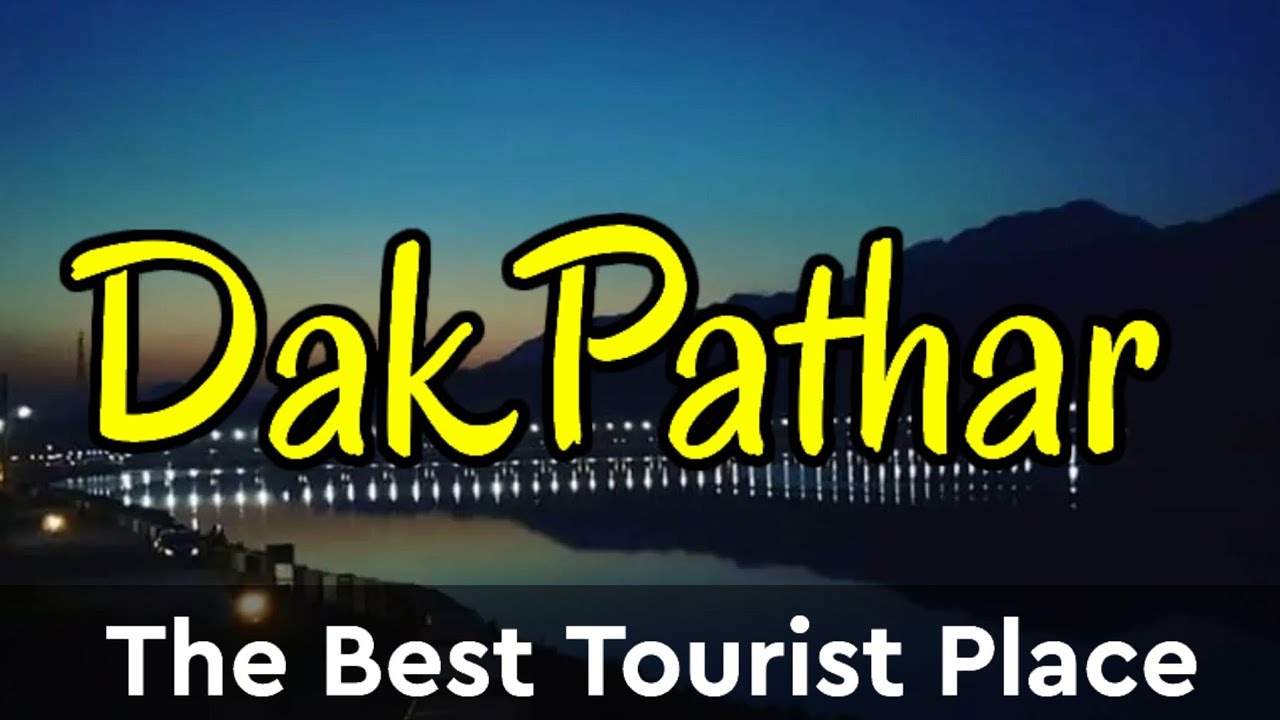 DakPathar Barrage - The Best Tourist Place - YouTube