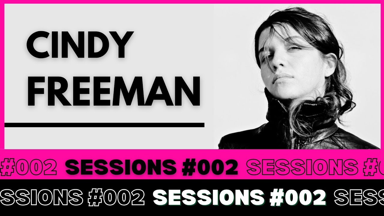 Cindy Freeman Presents #002 Sessions - YouTube