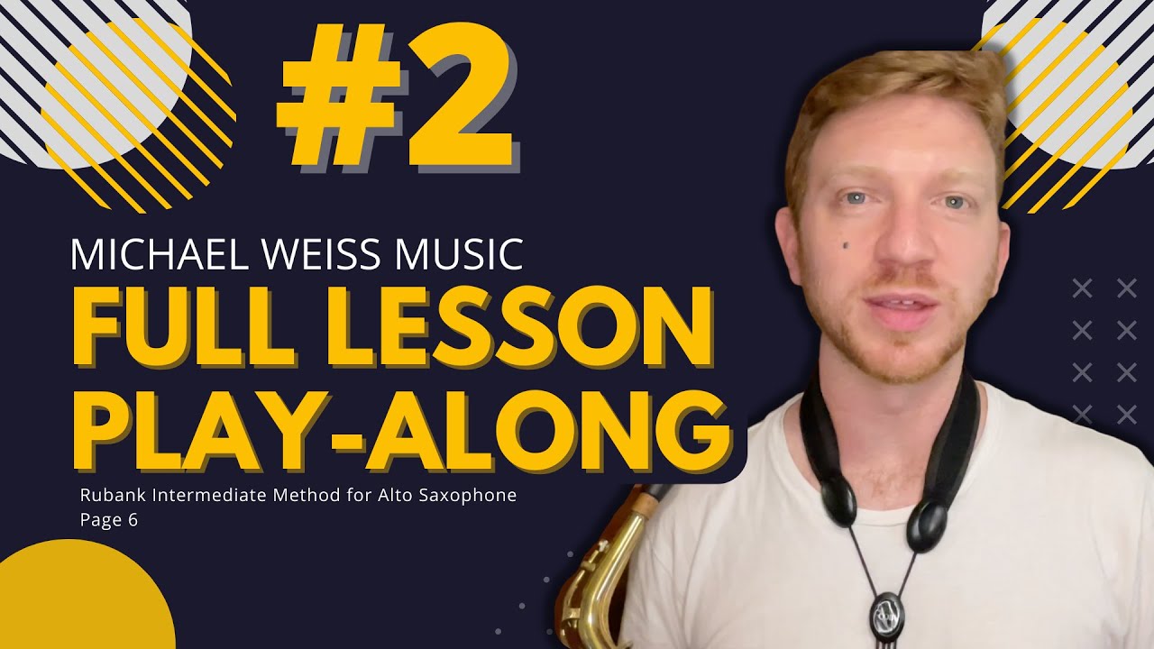 Level 2 Full Lesson Play-Along #2: Rubank Intermediate Method for Alto ...