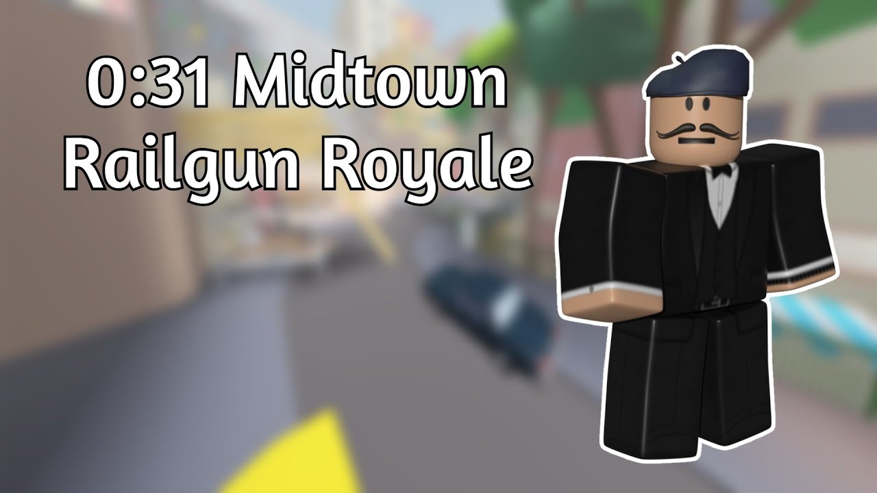 0:31 Midtown Railgun Royale | Roblox Arsenal - YouTube