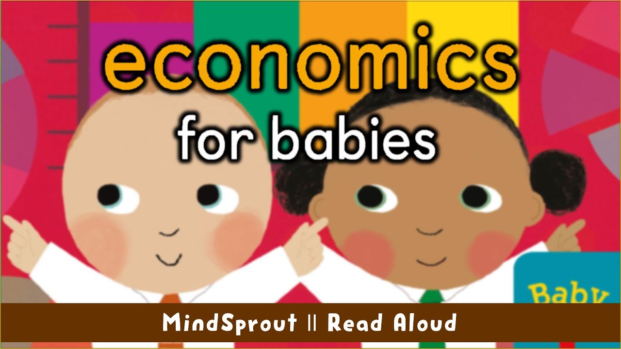 ECONOMICS FOR BABIES | Read Aloud for Kids | Baby 101 Series - YouTube