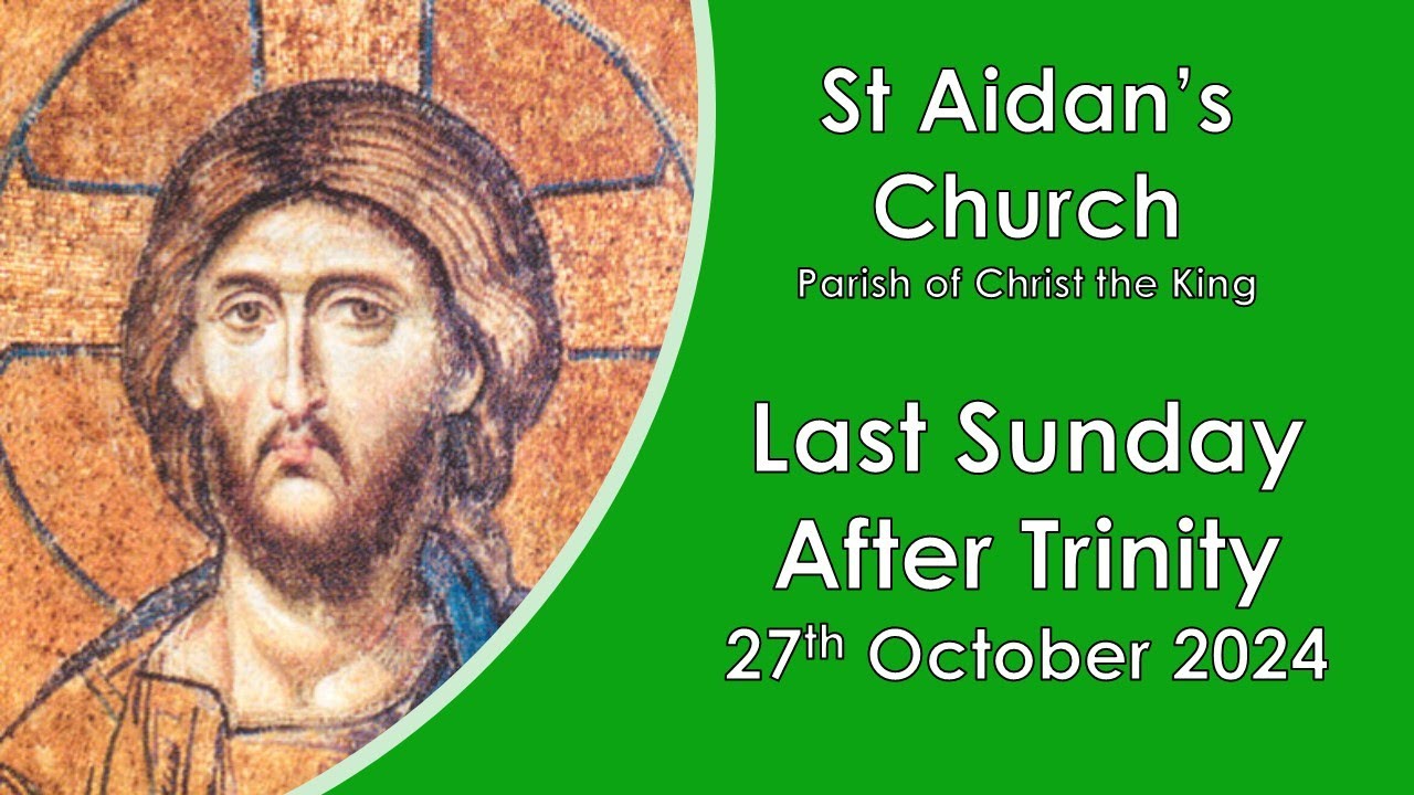 Sunday 27th October - Last Sunday After Trinity - YouTube