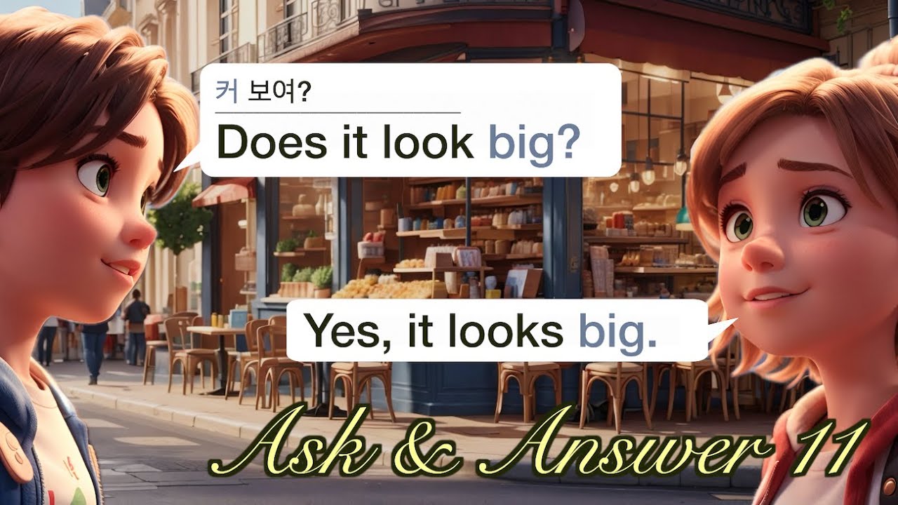 💬 #영어로묻고답하기 #11 | Does it look big? Yes, it looks big. - YouTube