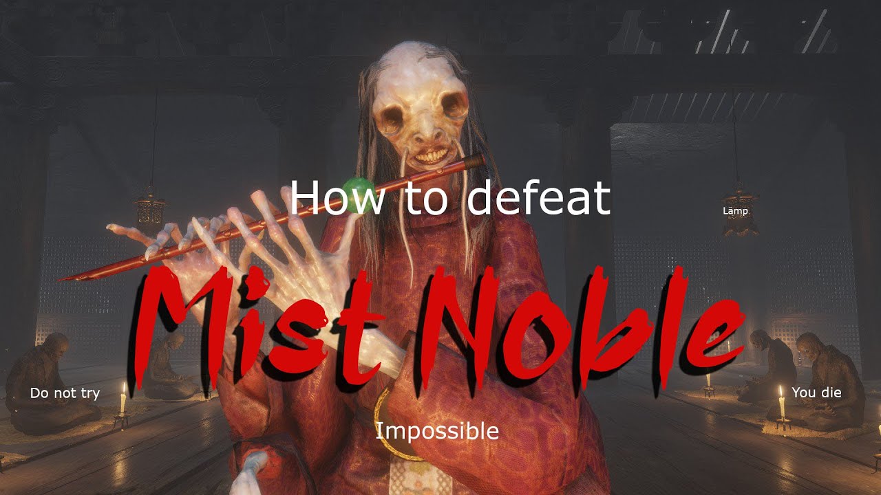 Sekiro Tutorial Guide Part 15 | Mist Noble - YouTube