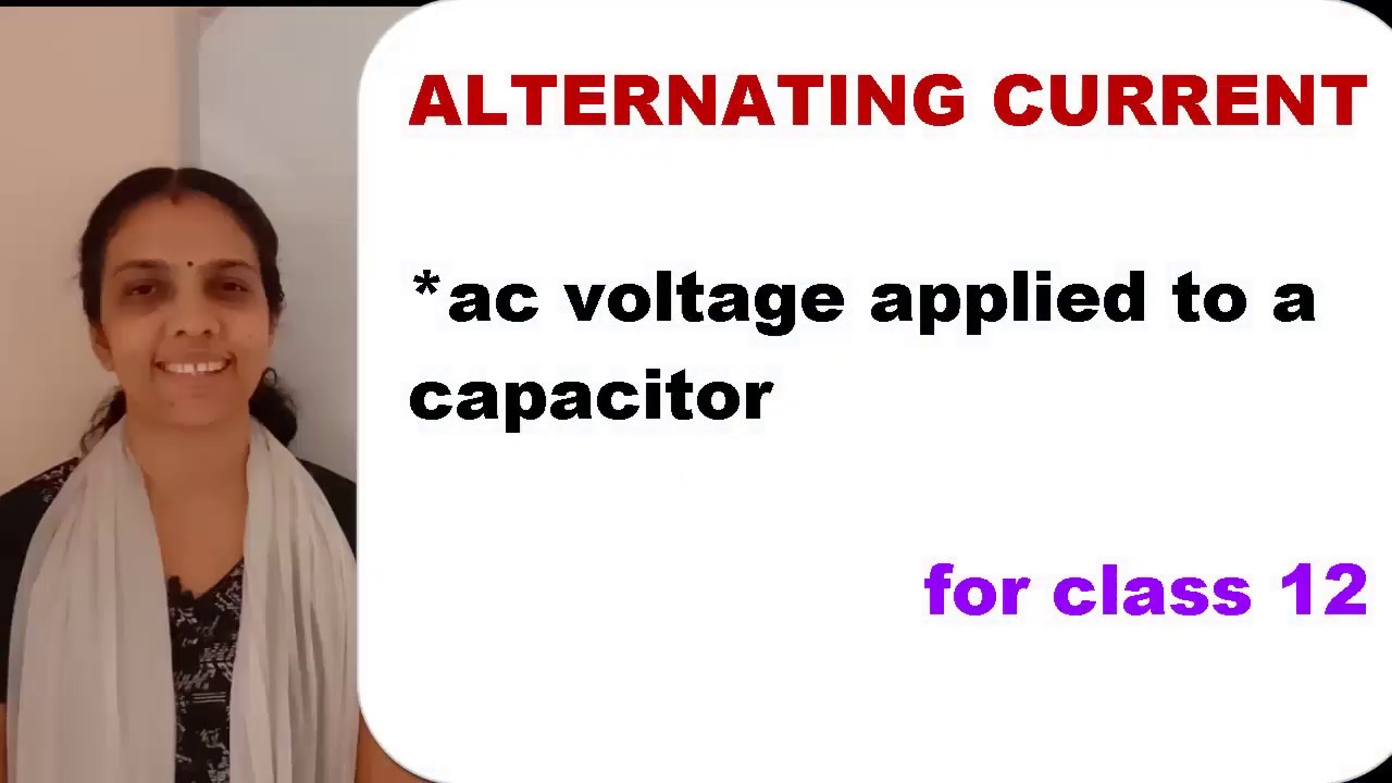 CLASS 12// ALTERNATING CURRENT- capacitot PART 5 - YouTube