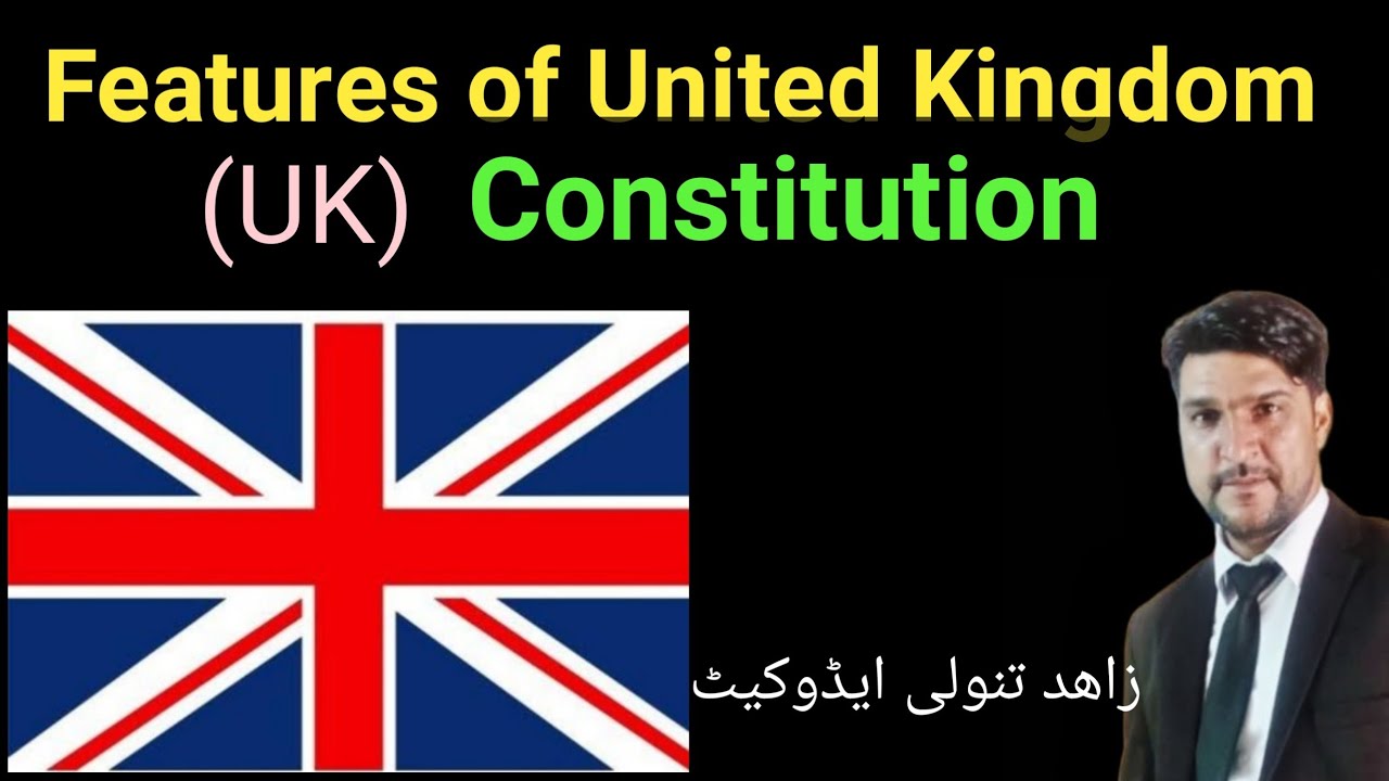 Features of Uk constitution / Britan Constitution / mother of ...