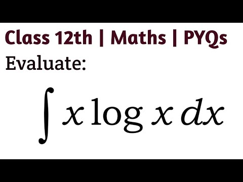 int x logx dx | Evaluate integration of x logx dx - YouTube