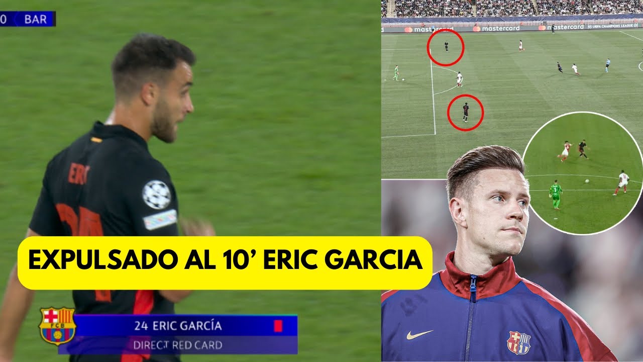 ¿Expulsión Justa? La Jugada Donde Expulsan a Eric García Barcelona ...
