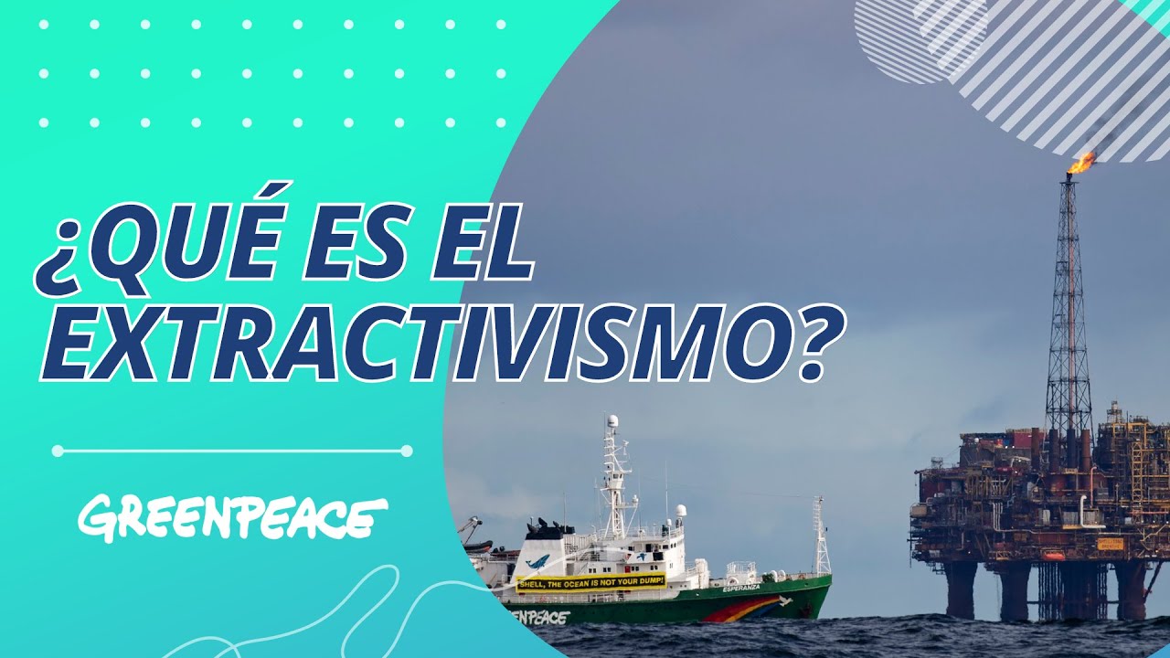 ¿Qué es el EXTRACTIVISMO? - YouTube