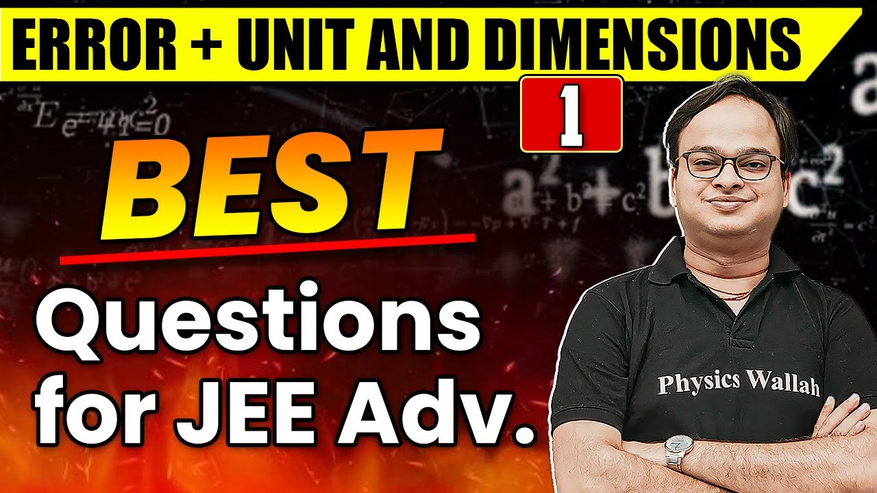 Mixed problems | Best Questions for JEE Advanced | Error + Unit and ...