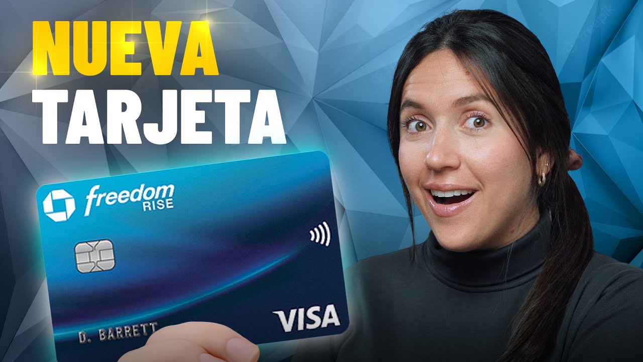 Chase Freedom Rise: La mejor tarjeta para construir crédito en Estados ...