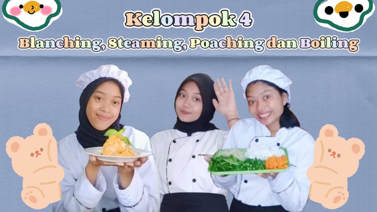 KELOMPOK 3-- BLANCING, STEAMING, BOILING, POACHING - YouTube