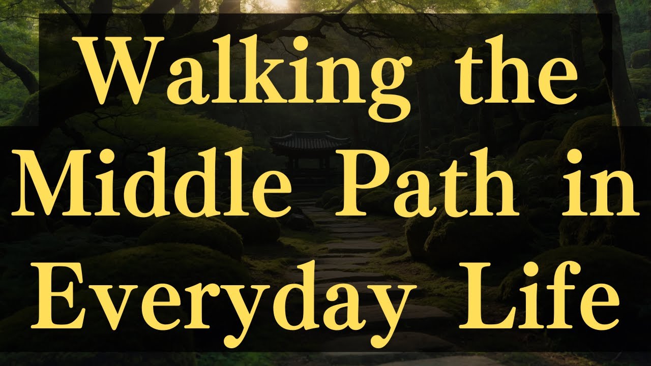 Walking the Middle Path in Everyday Life #yourmonkhaku #buddhism # ...