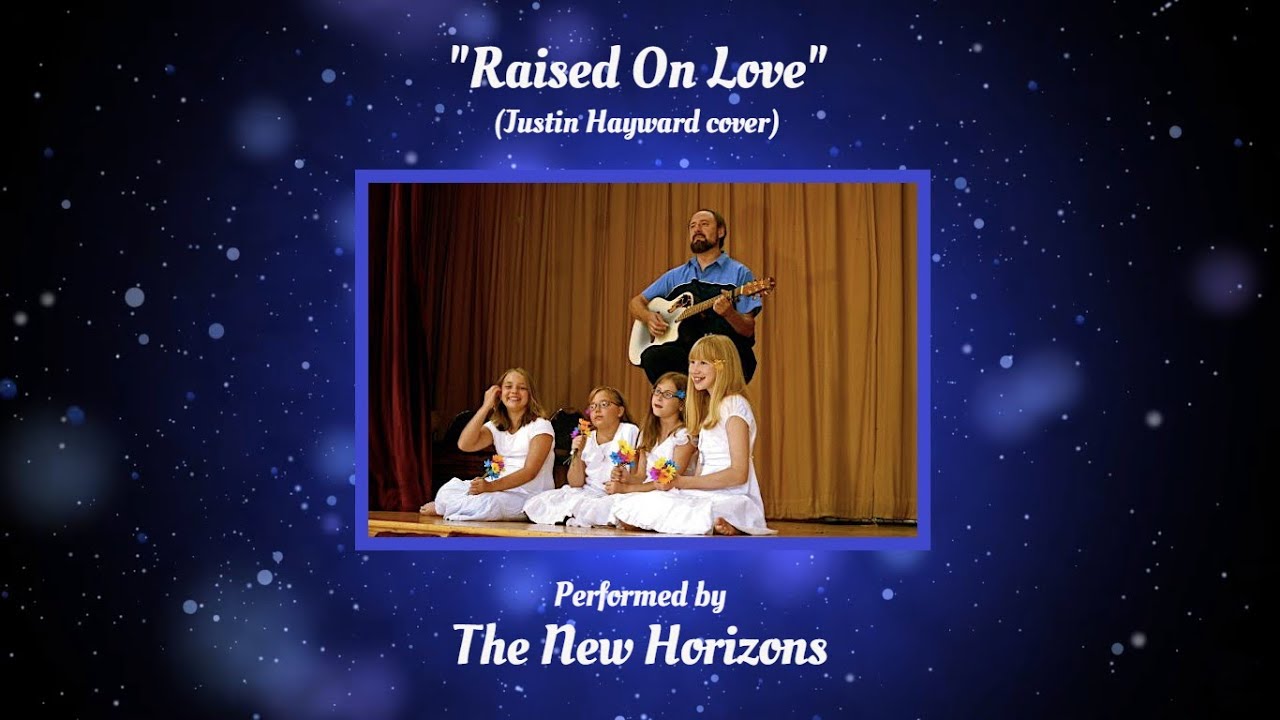 Raised On Love (Justin Hayward cover) - The New Horizons - YouTube