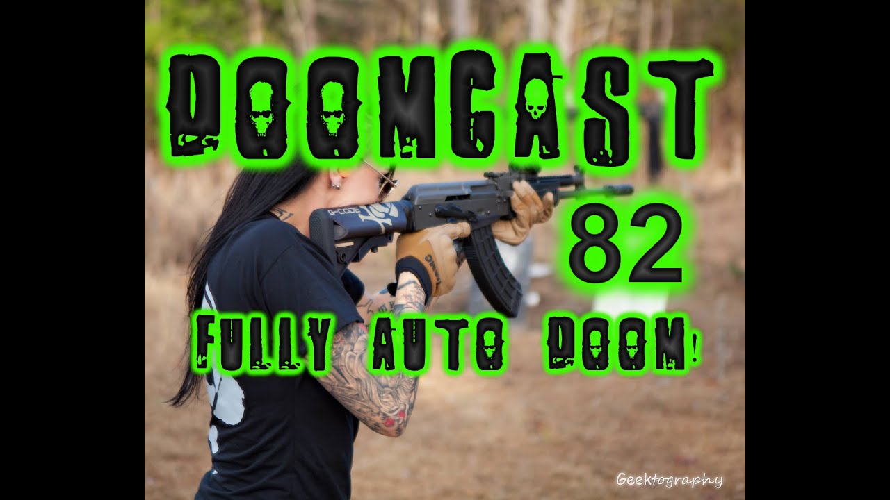 Doomcast 82 (Fully Auto Doom!) - YouTube