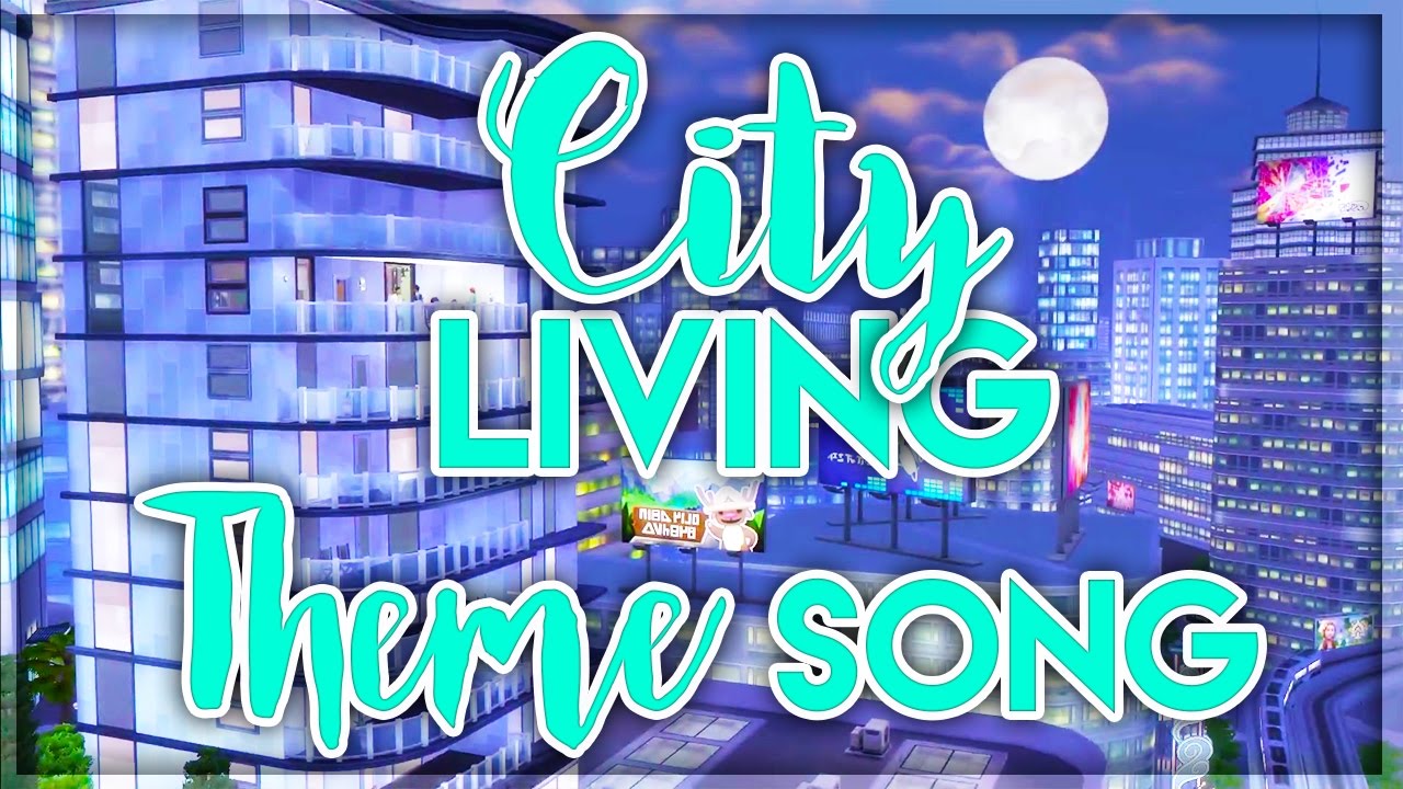 CITY LIVING | THEME SONG/INTRO - YouTube