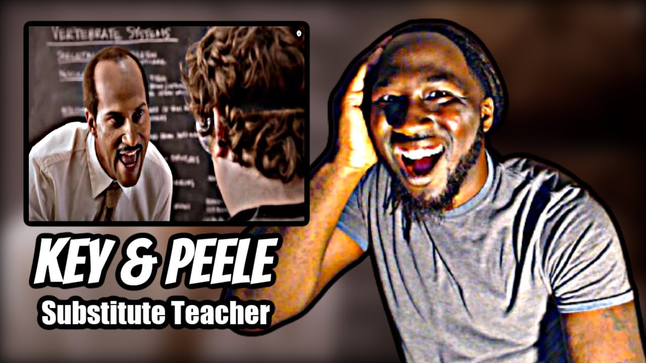 I CAN'T STOP LAUGHING!.. Key & Peele - Substitute Teacher | REACTION ...