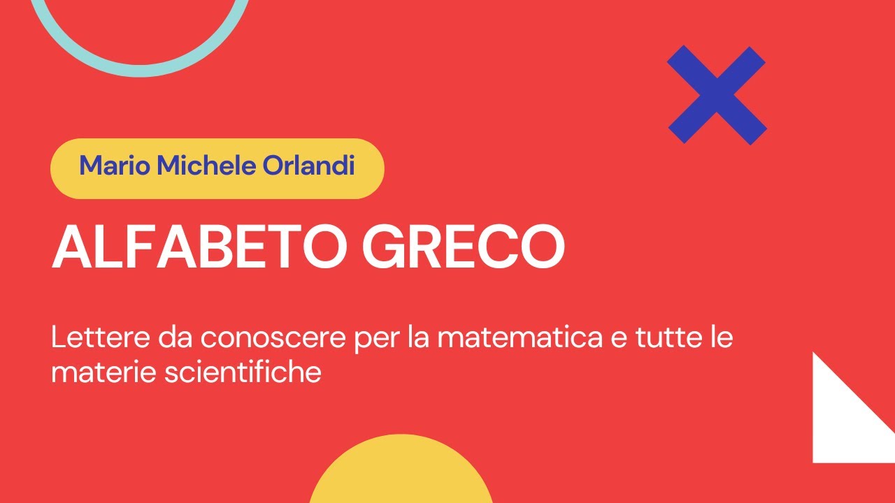 ALFABETO GRECO: Lettere da conoscere per la matematica e per tutte le ...