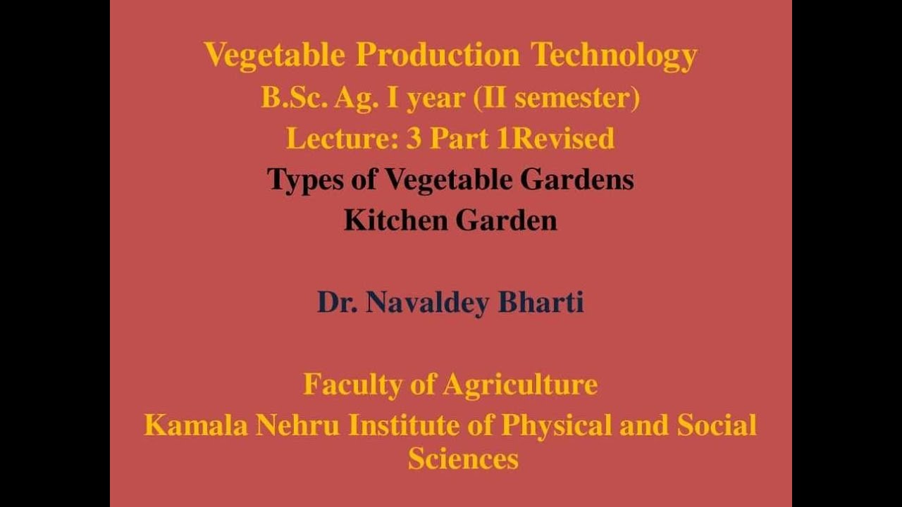 Kitchen Garden Lecture 3 Part 1 Revised - YouTube