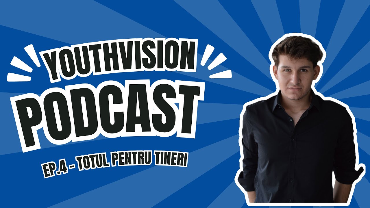 YouthVision Podcast 4 | Totul pentru Tineri cu Andrei Frîntu - YouTube