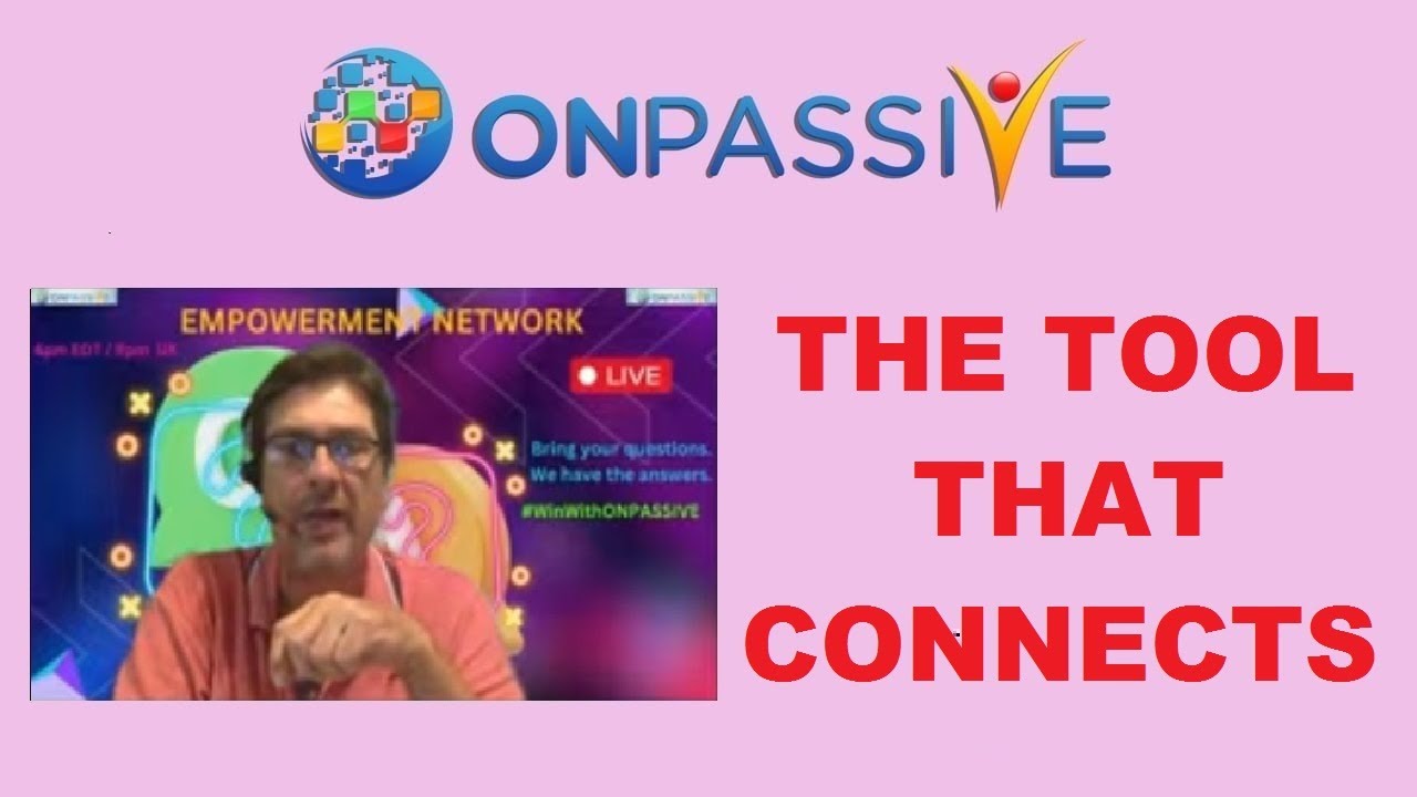 #ONPASSIVE 🔷 THE TOOL THAT CONNECTS 🔷 by Andy Berks 🔷 - YouTube