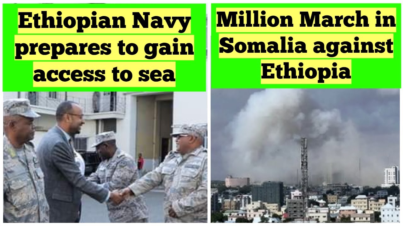 Ethiopian Navy prepares to gain access to sea | Million march in ...